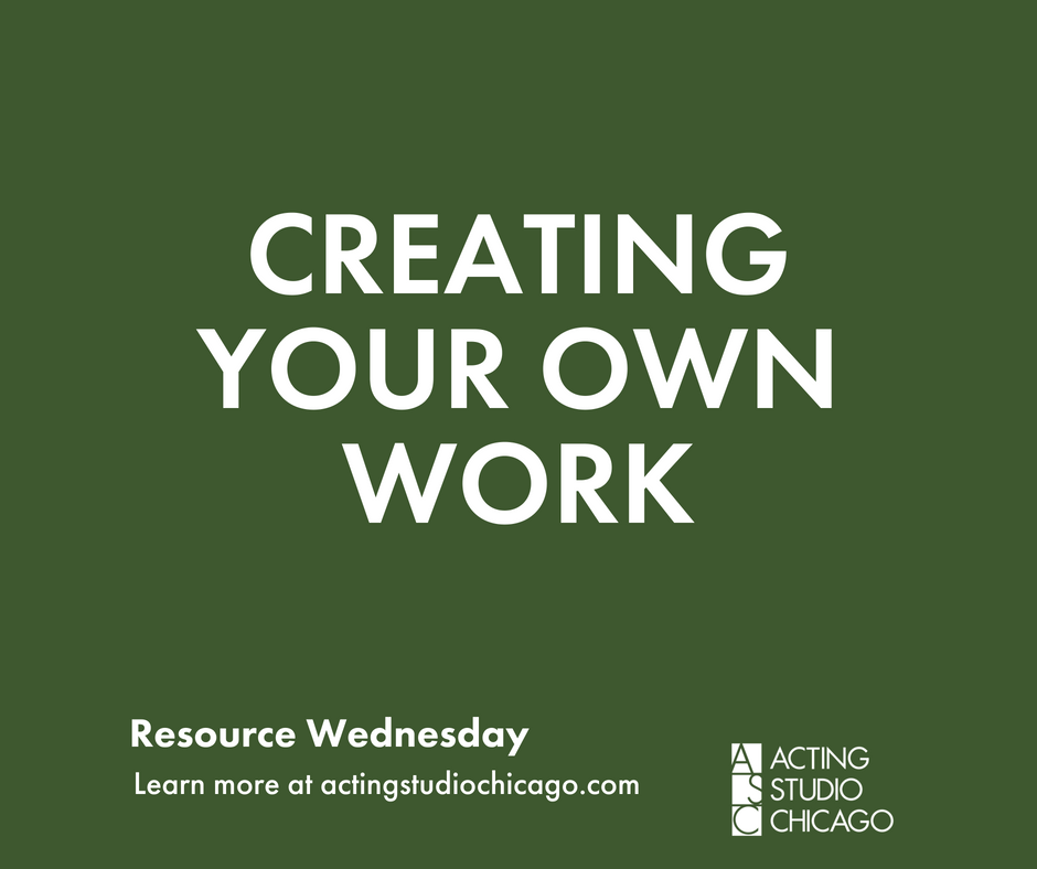 Creating Your Own Work: Write the Roles You Want to Play | Acting ...